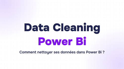 Guide complet : Nettoyage de données dans Power BI | Techniques et astuces
